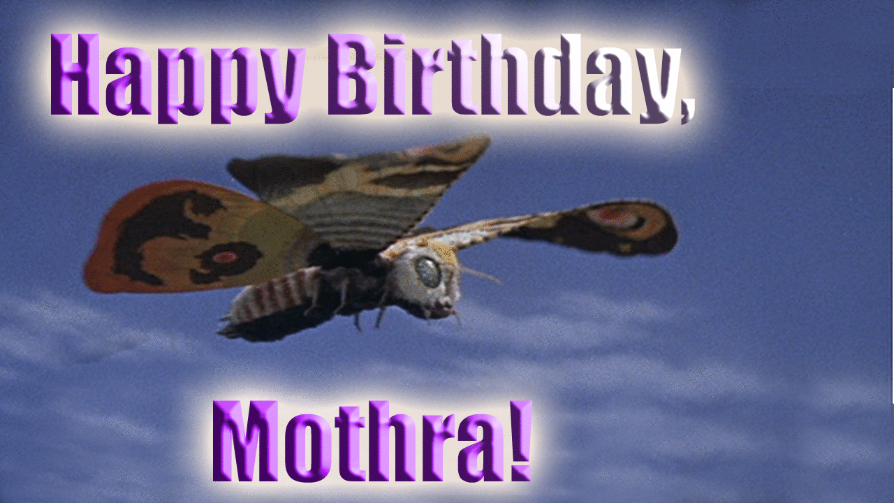 Happy Birthday, Mothra! – smAsho forUm – Welcome to the Neo-Renaissance.